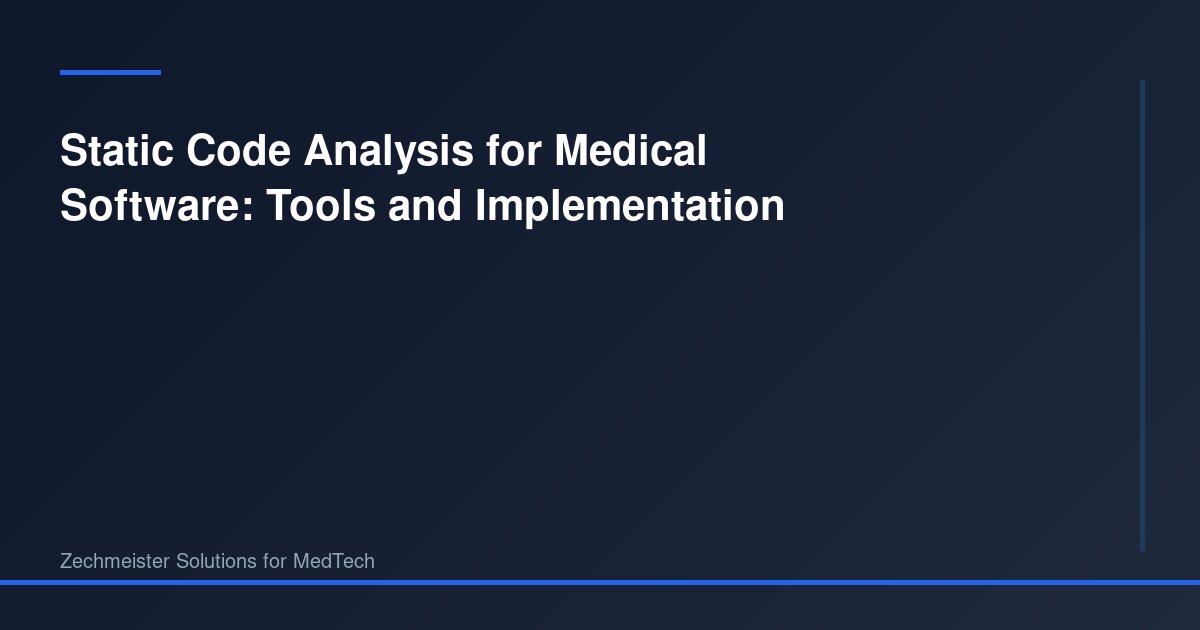 Static Code Analysis for Medical Software: Tools and Implementation ...
