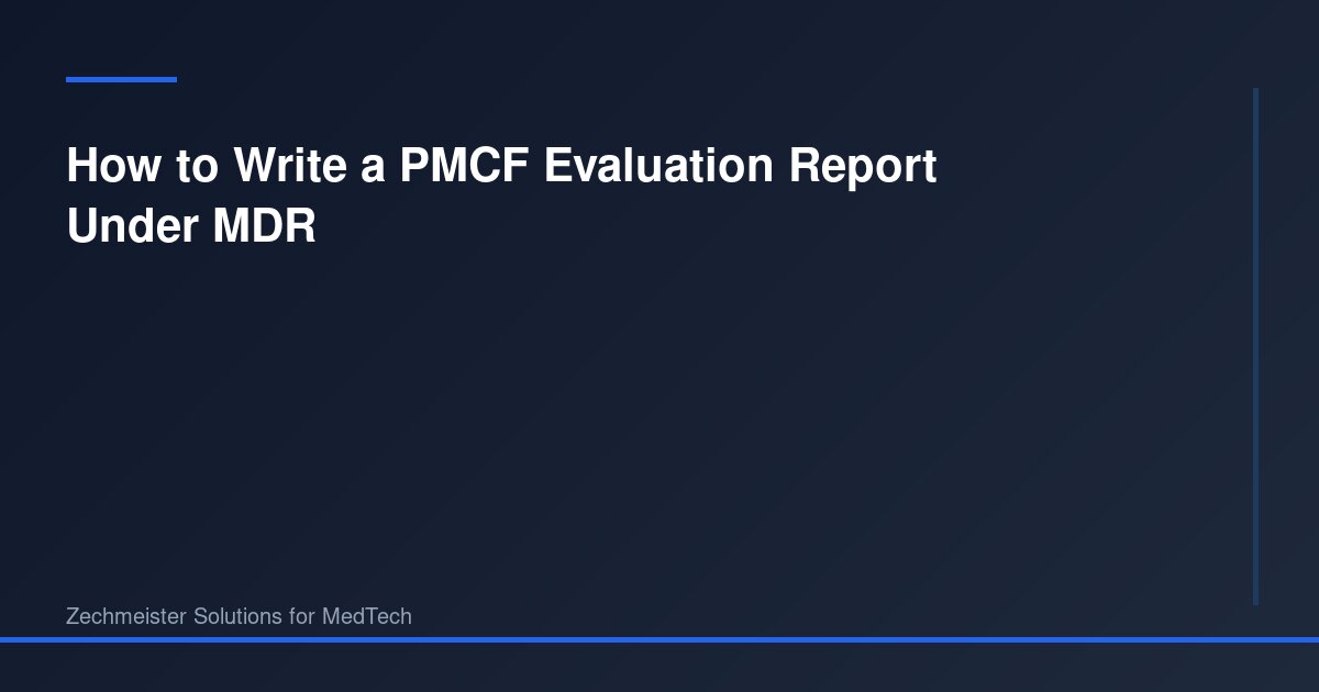 How to Write a PMCF Evaluation Report Under MDR | Strategic Solutions ...